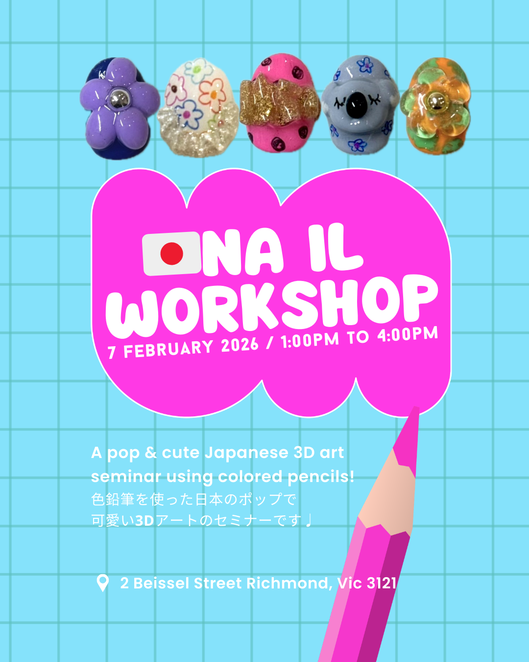 Coloured Pencil Pop-Cute 3D Art Nail Workshop - Sunday 7 Feb 2026 · 1 ...